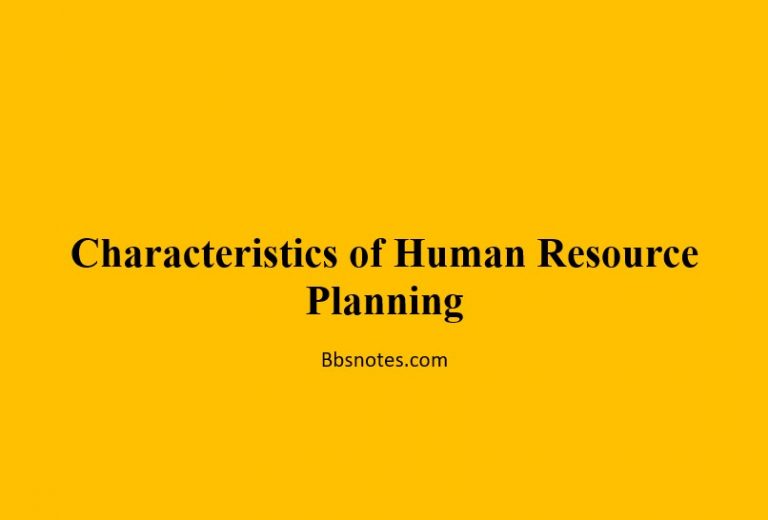 Characteristics Of Human Resource Planning BBS Notes characteristics-of-human-resource-planning-bbs-notes