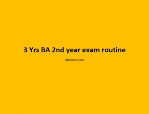 3 Yrs BA 2nd year exam routine - BBS Notes - Exam Routine