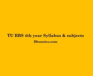 TU BBS 4th year Syllabus & subjects - BBS Notes
