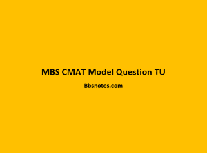MBS CMAT Model Question TU - BBS Notes