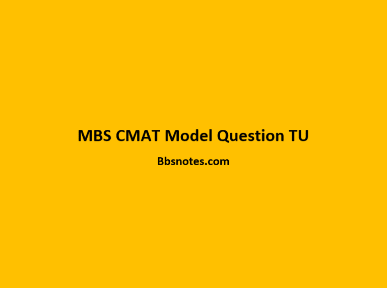 MBS CMAT Model Question TU - BBS Notes