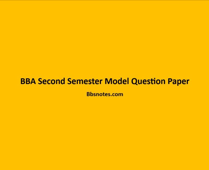 BBA 2nd Semester Model Question Paper - BBS Notes