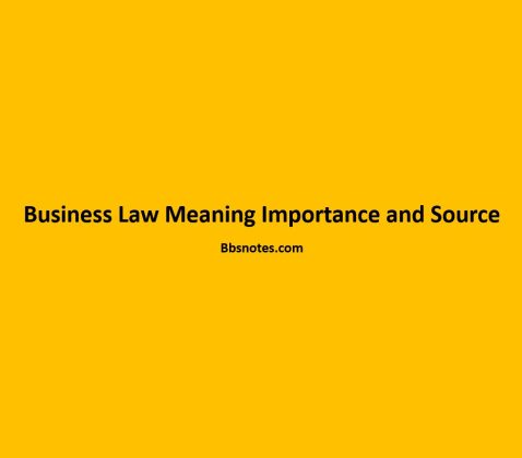 Business Law Meaning Importance and Source - BBS Notes