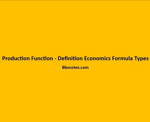 Production Function - Definition Formula Types - BBS Notes