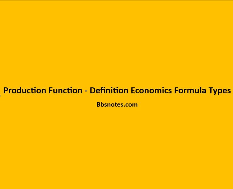 Production Function - Definition Formula Types - BBS Notes