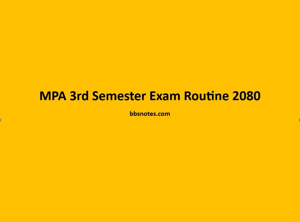 MPA 3rd Semester Exam Routine 2080 - BBS Notes