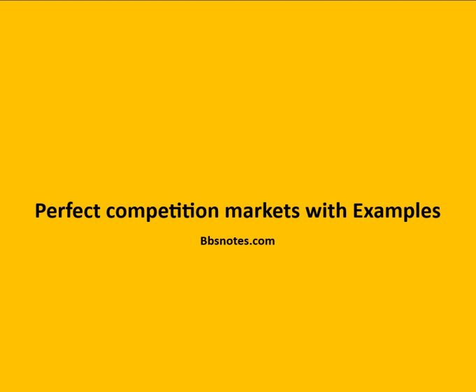 Perfect competition markets with Examples - BBS Notes