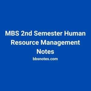 MBS 2nd Semester Human Resource Management Notes Pdf - BBS Notes