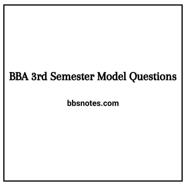 BBA 3rd Semester Model Questions PDF - BBS Notes