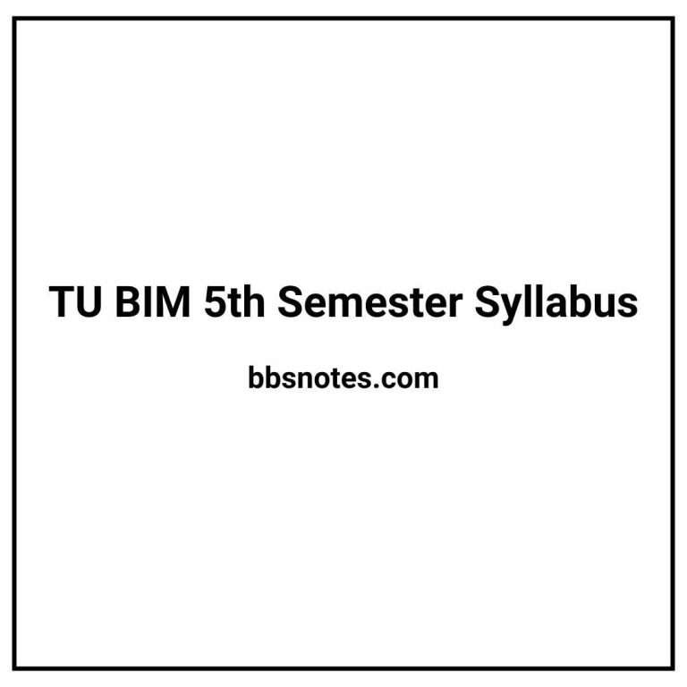 TU BIM 5th Semester Syllabus PDF - BBS Notes
